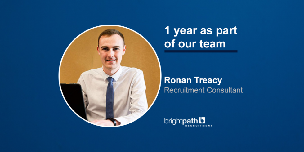 1 year work anniversary - Ronan Treacy - Brightpath Recruitment